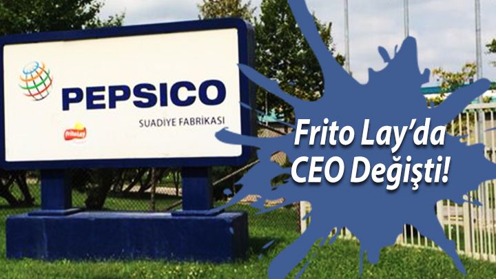 Frito Lay’da CEO Değişti! - | Bugün Kocaeli Gazetesi