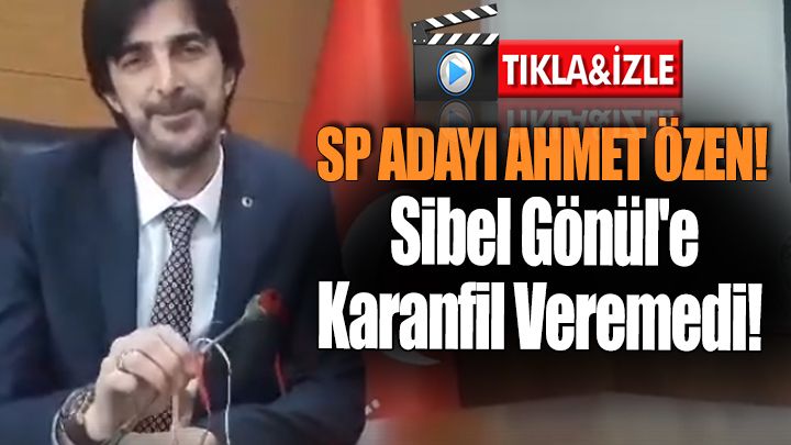 Ahmet Özen, Sibel Gönül'e Karanfil Veremedi! "Elimizde boynu bükük bir ...