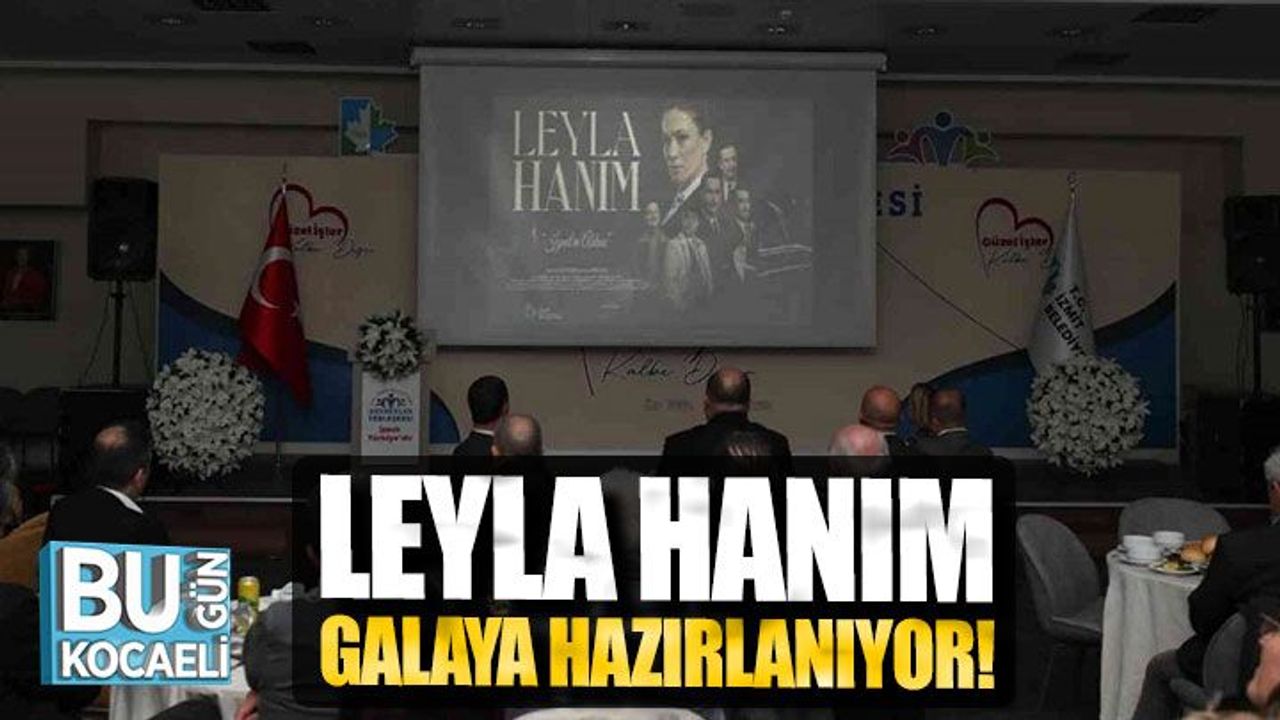 "Leyla Hanım" belgesel filmi büyük galaya hazırlanıyor! - | Bugün ...